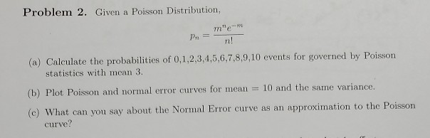 Solved Problem 2. Given a Poisson Distribution, na! (a) | Chegg.com