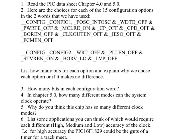 1. Read the PIC data sheet Chapter 4.0 and 5.0. 2. | Chegg.com