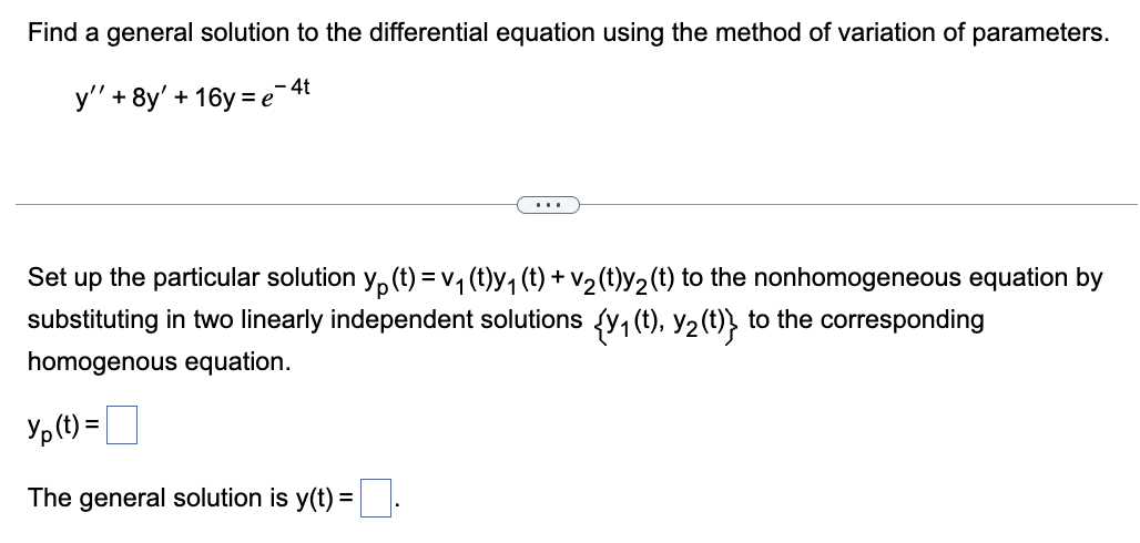 Solved Find a general solution to the differential equation | Chegg.com