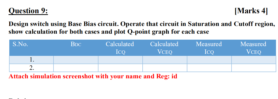 Solved Question 9: [Marks 4] Design switch using Base Bias | Chegg.com