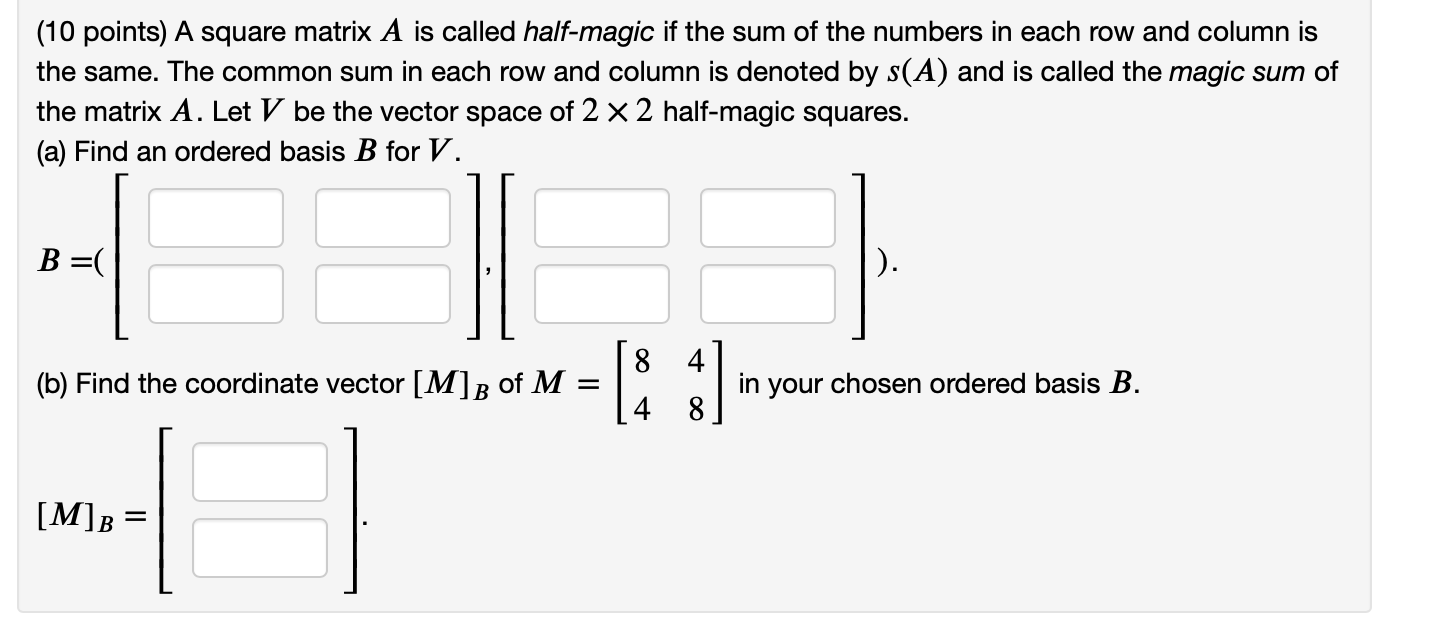Solved (10 points) A square matrix A is called half-magic if | Chegg.com