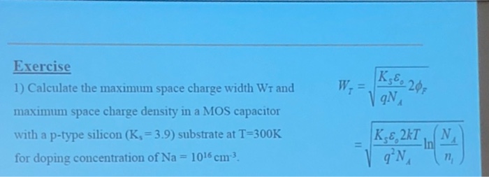 Solved Exercise 1)Calculate the maximum space charge width | Chegg.com