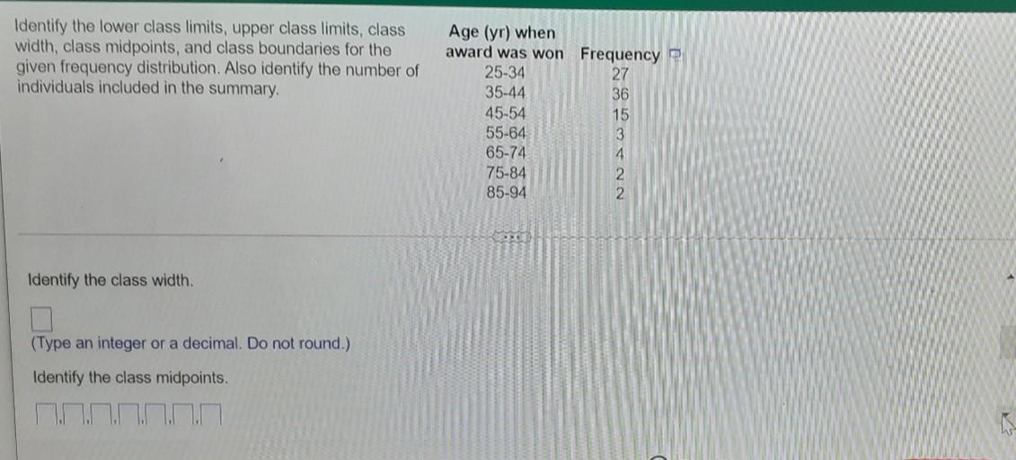 Solved Identify the lower class limits, upper class limits, | Chegg.com