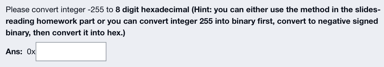 Solved Please convert integer -255 to 8 digit hexadecimal | Chegg.com
