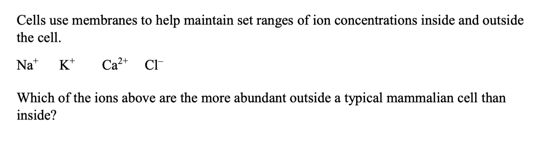 Solved Cells use membranes to help maintain set ranges of | Chegg.com