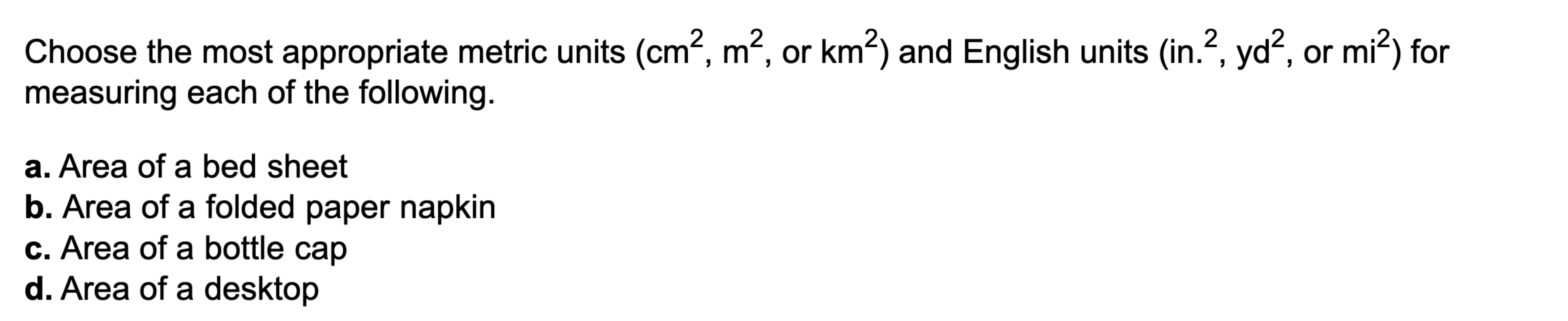 Solved Choose the most appropriate metric units , ﻿or km2 ) | Chegg.com