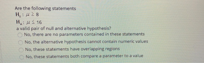Solved Are the following statements Ho : μ 28 a valid pair | Chegg.com