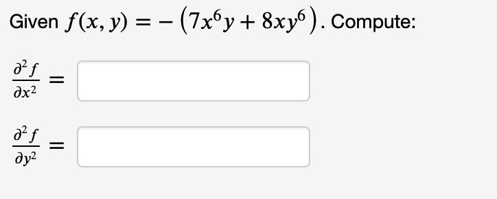 Solved Given F X Y − 7x6y 8xy6 Compute