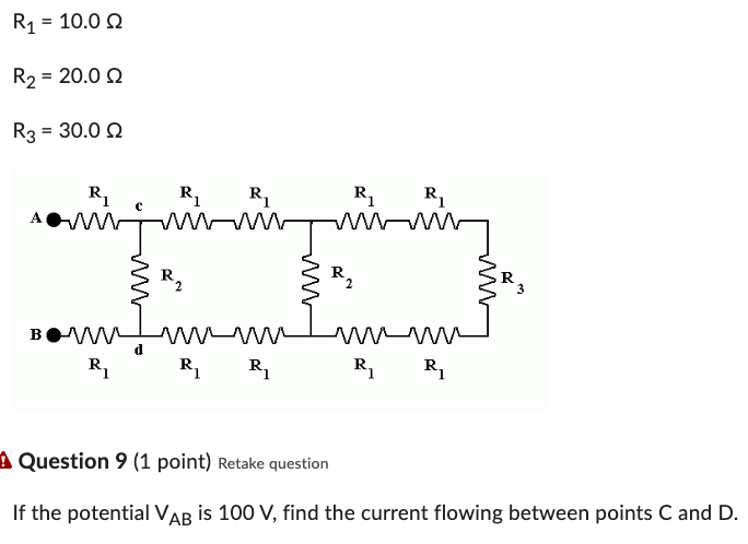 Solved R1=10.0ΩR2=20.0ΩR3=30.0Ω Question 9 (1 point) Retake | Chegg.com