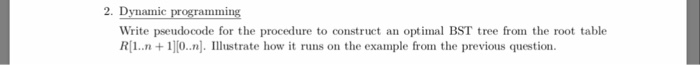 Solved 2. Dynamic programming Write pseudocode for the | Chegg.com