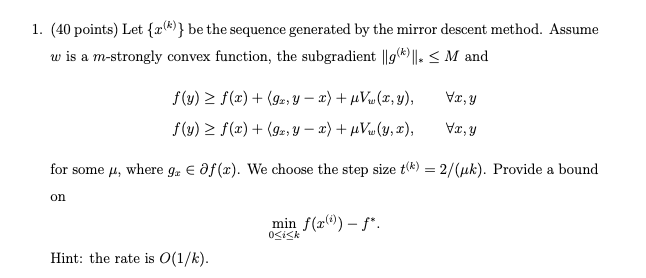 1. (40 points) Let {x(k)} be the sequence generated | Chegg.com