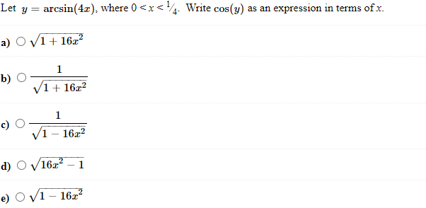 Solved Let y=arcsin(4x), where 0 | Chegg.com