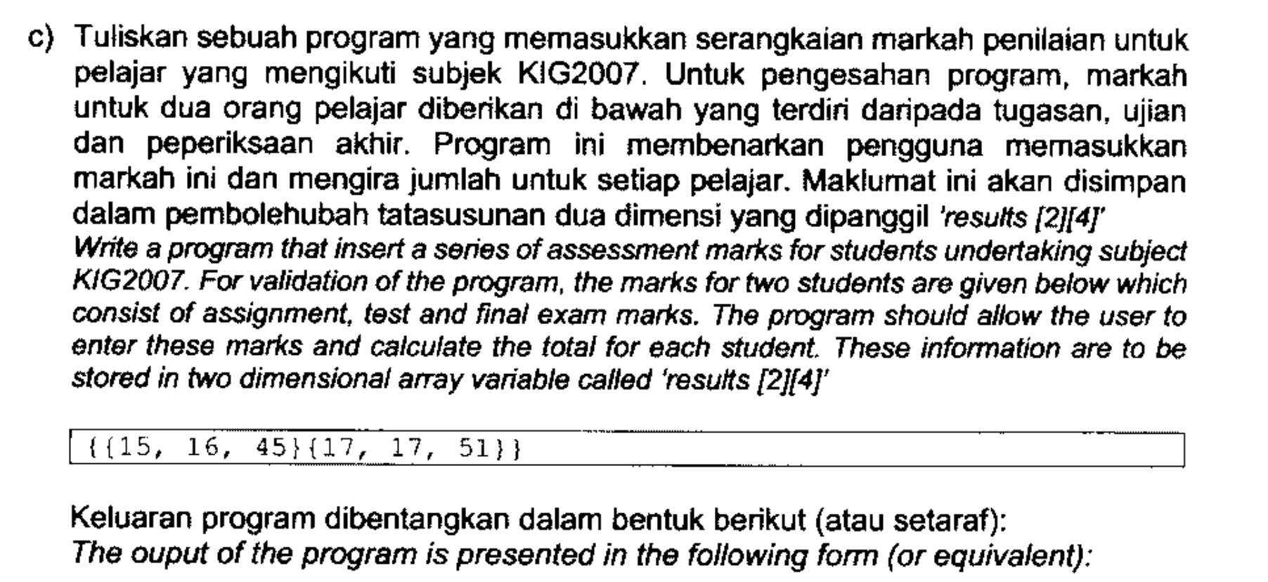 Solved c) Tuliskan sebuah program yang memasukkan | Chegg.com