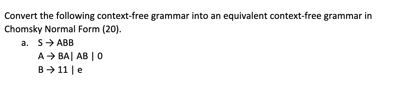 Solved Convert the following context-free grammar into an | Chegg.com Solved Convert the following context-free grammar into an | Chegg.com