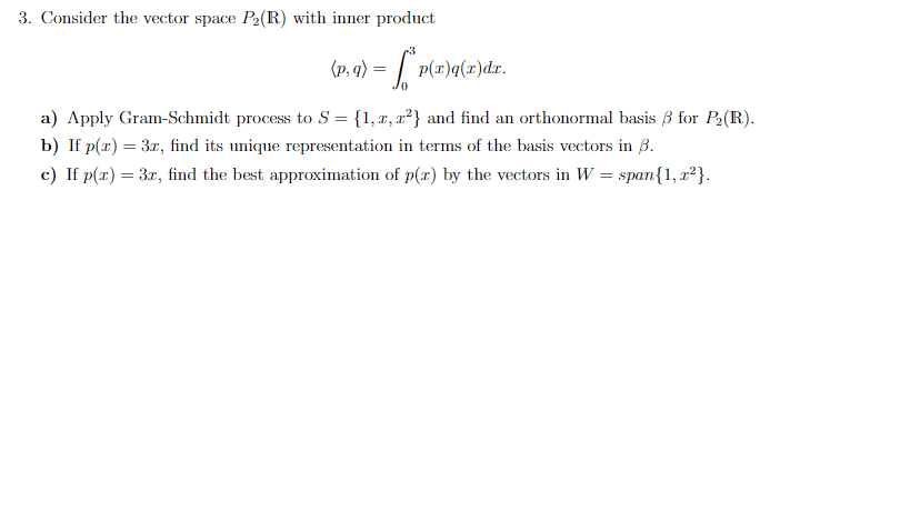 Solved 3. Consider the vector space P2(R) with inner product | Chegg.com