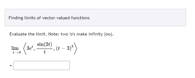 Solved Finding limits of vector-valued functions Evaluate | Chegg.com