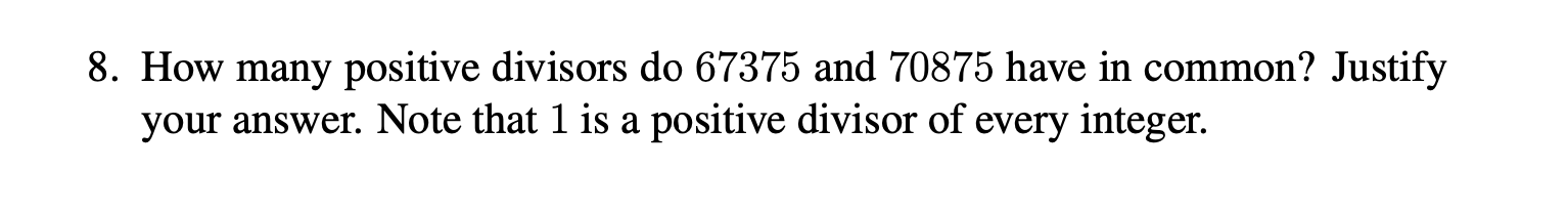 How many positive divisors do 67375 and 70875 have in | Chegg.com