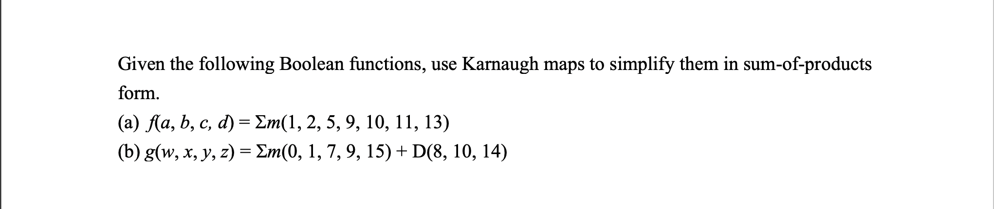 Solved Given the following Boolean functions, use Karnaugh | Chegg.com