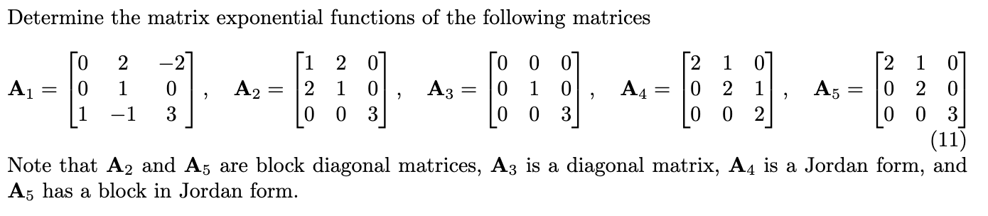 Solved Determine the matrix exponential functions of the | Chegg.com