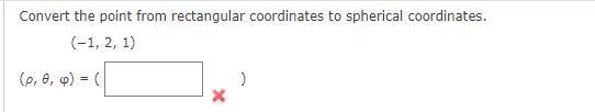 Solved Convert the point from rectangular coordinates to | Chegg.com