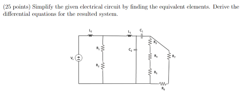 Solved (25 points) Simplify the given electrical circuit by | Chegg.com