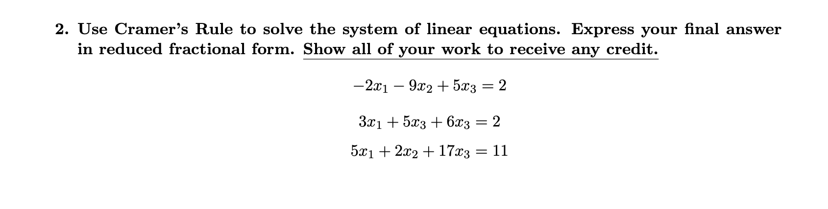 Solved 2. Use Cramer's Rule to solve the system of linear | Chegg.com
