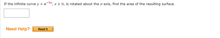 Solved If the infinite curve y=e−9x,x≥0, is rotated about | Chegg.com