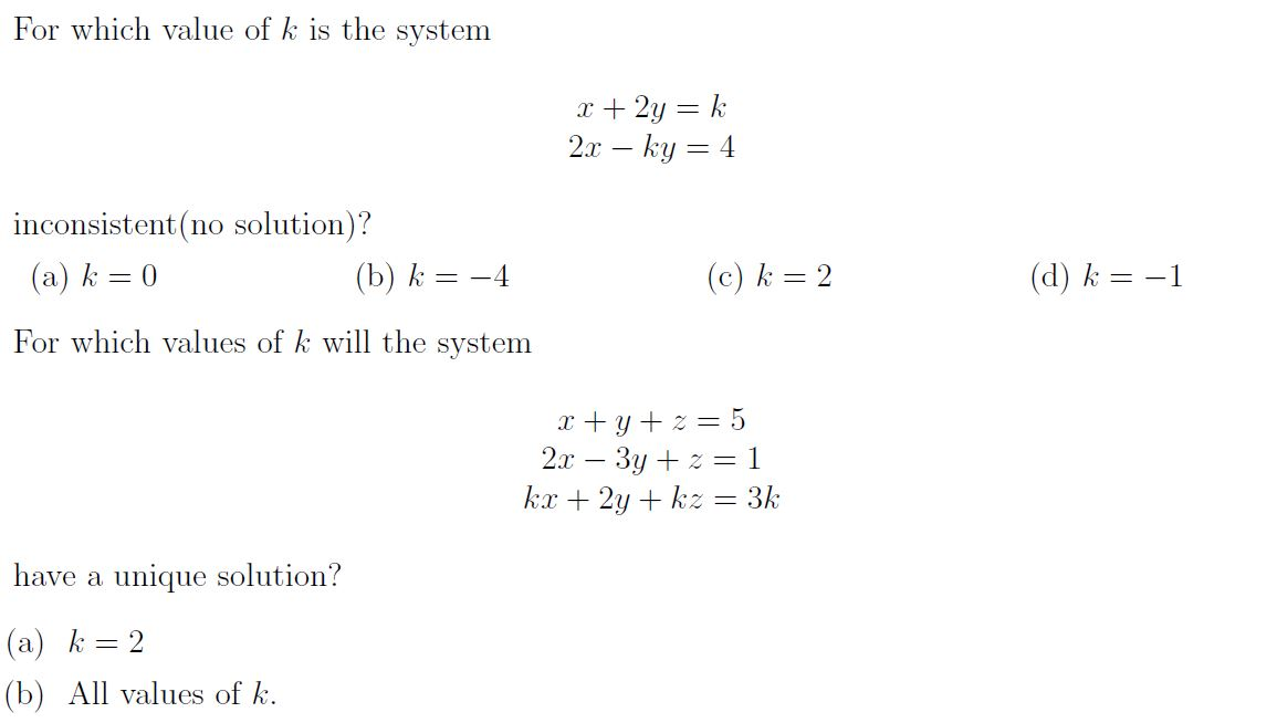 Solved For which value of k is the system x + 2y = k 2x – ky | Chegg.com