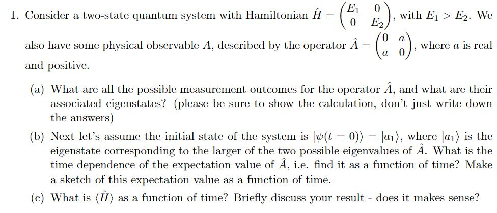 Solved 1. Consider a two-state quantum system with | Chegg.com