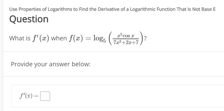 Solved Use Properties of Logarithms to Find the Derivative | Chegg.com