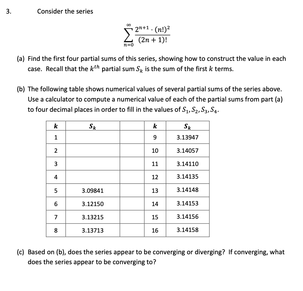 Solved 3. Consider the series 2n+1. (n!) (2n + 1)! n=0 (a) | Chegg.com