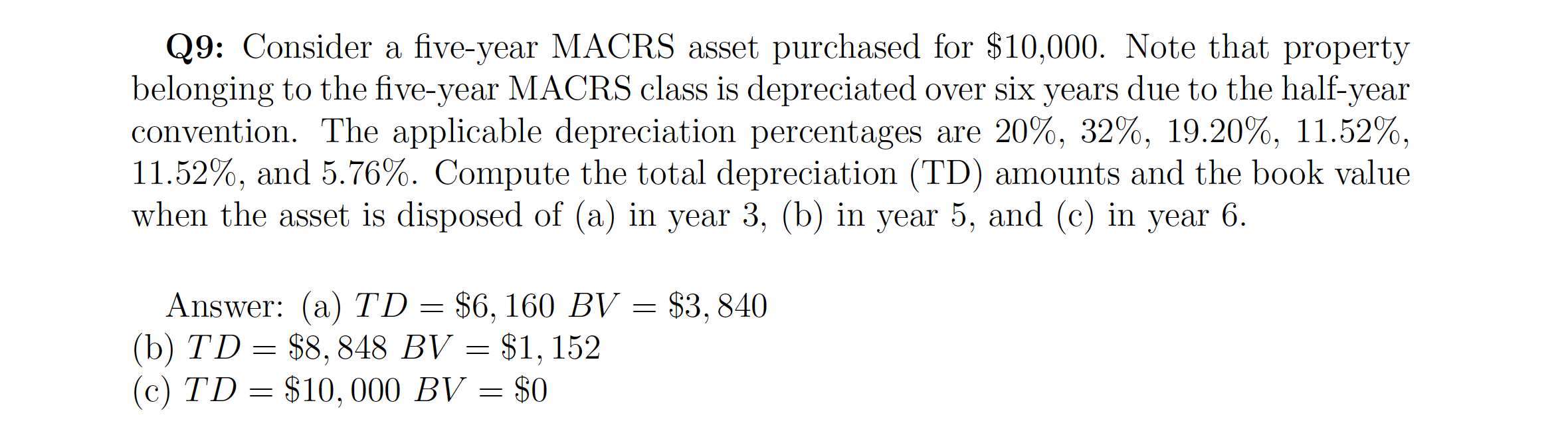 Solved Q9: Consider a five-year MACRS asset purchased for | Chegg.com