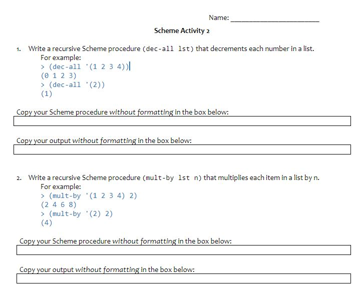 Solved Name: Scheme Activity 2 1. Write a recursive Scheme | Chegg.com Solved Name: Scheme Activity 2 1. Write a recursive Scheme | Chegg.com