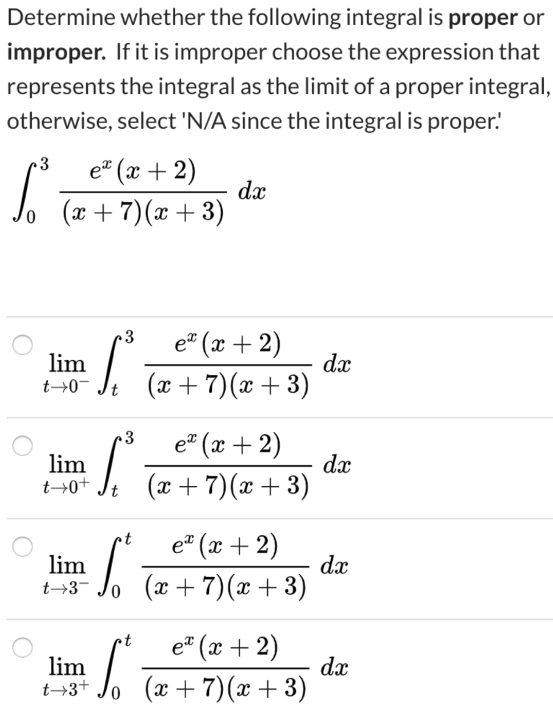 Solved Determine whether the following integral is proper or | Chegg.com