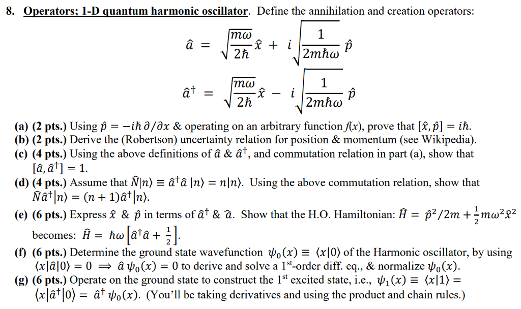Solved 8. Operators: 1-D quantum harmonic oscillator. Define | Chegg.com