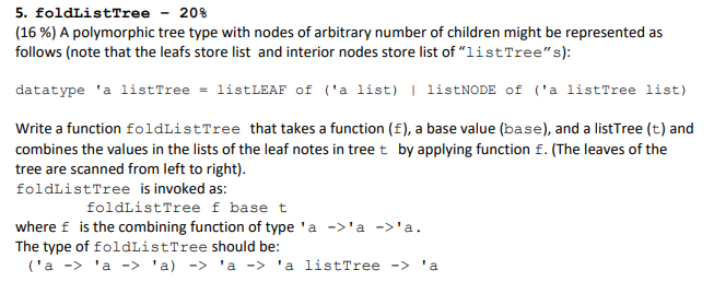 Solved 5. foldLístTree - 20% (16 %) A polymorphic tree type | Chegg.com