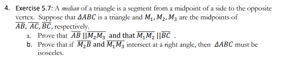 Solved 4. Exercise 5.7: A median of a triangle is a segment | Chegg.com