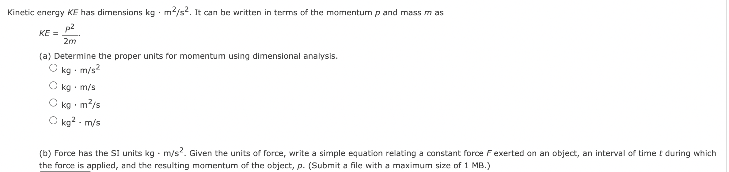 Solved tic energy KE has dimensions kg⋅m2/s2. It can be | Chegg.com
