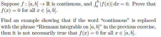 Solved Suppose f : [a,b] + R is continuous, and a \f (2)|dx | Chegg.com