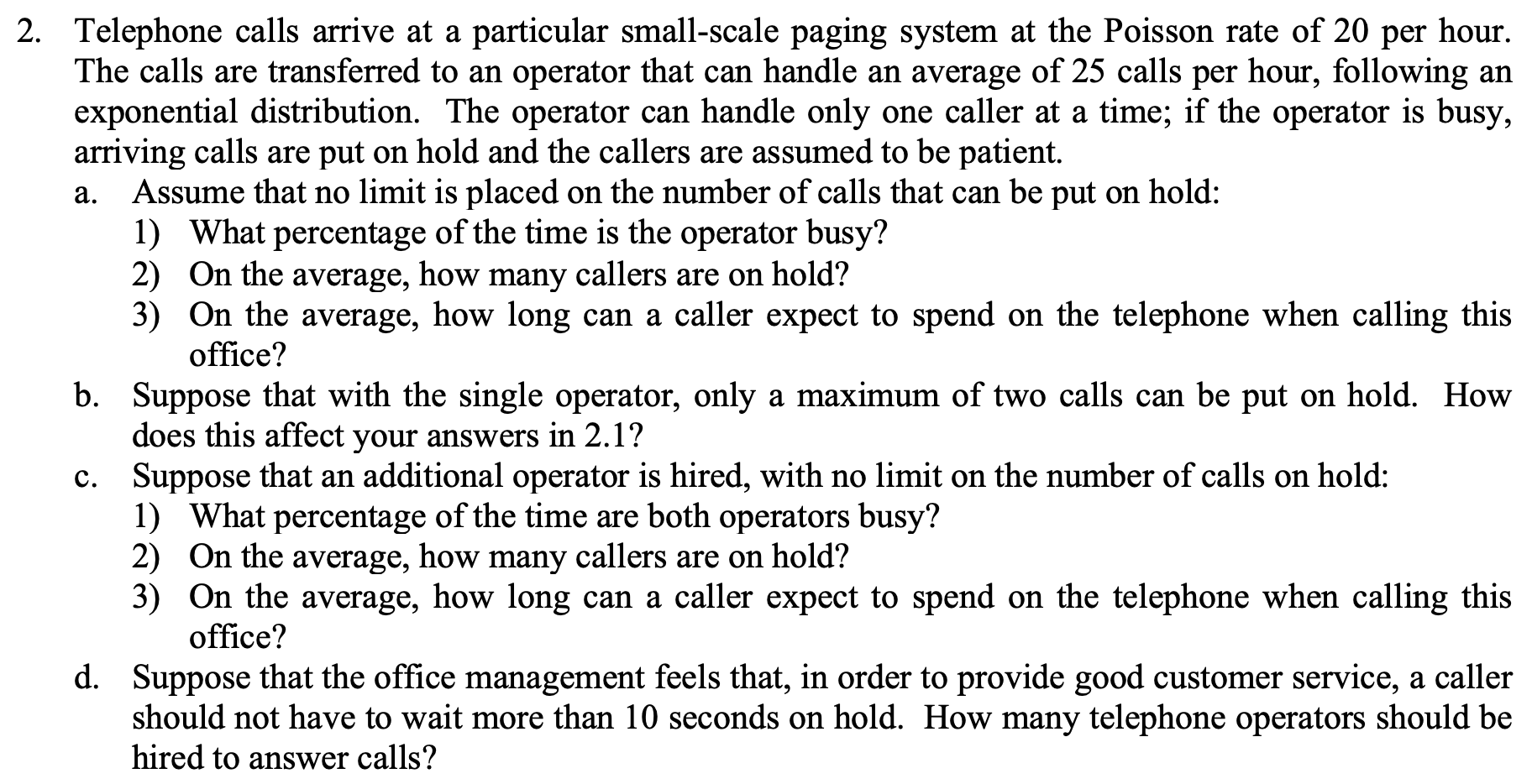 Solved Use queueing theory to solve this problem,,, i upvote | Chegg.com