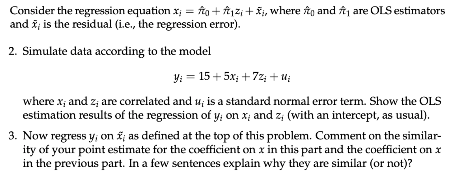 Solved Consider the regression equation xi=π^0+π^1zi+x~i, | Chegg.com