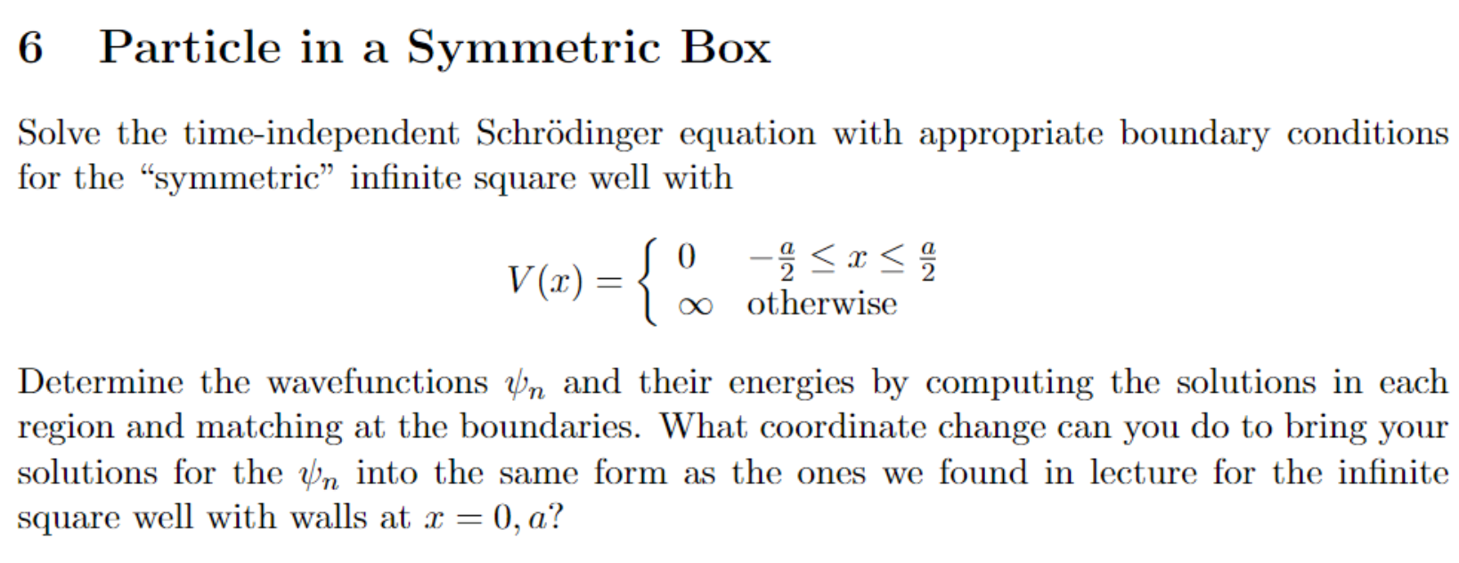Solved 6 ﻿Particle in a Symmetric BoxSolve the | Chegg.com