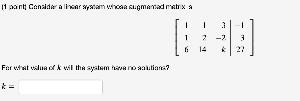 Solved (1 point) Consider a linear system whose augmented | Chegg.com