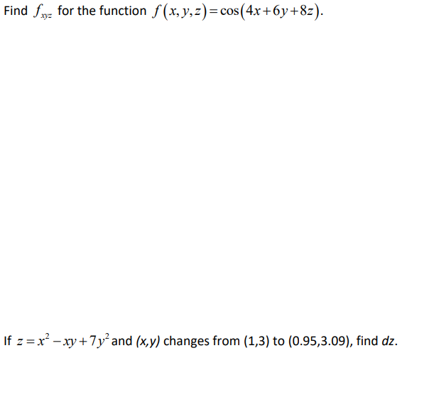 Solved Find fxyz ﻿for the function f(x,y,z)=cos(4x+6y+8z).If | Chegg.com
