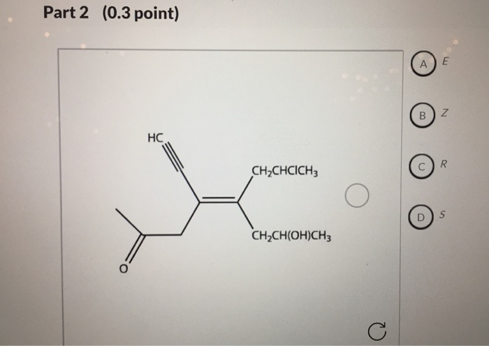 Solved Assign the correct configuration (E, Z, R, S) to each | Chegg.com