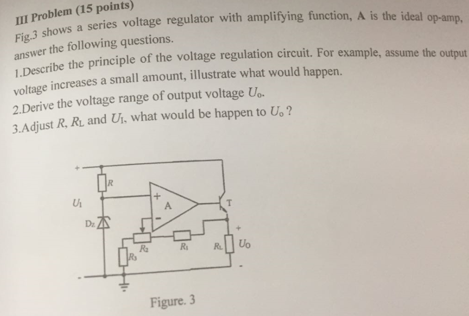 Solved Fig.3 shows a series voltage regulator with | Chegg.com