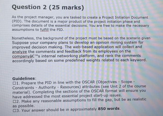 Question 2 (25 marks) As the project manager, you are | Chegg.com