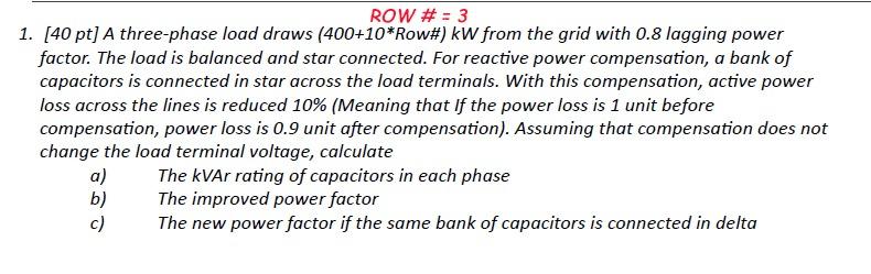 Solved ROW #= 3 1. [40 pt] A three-phase load draws | Chegg.com