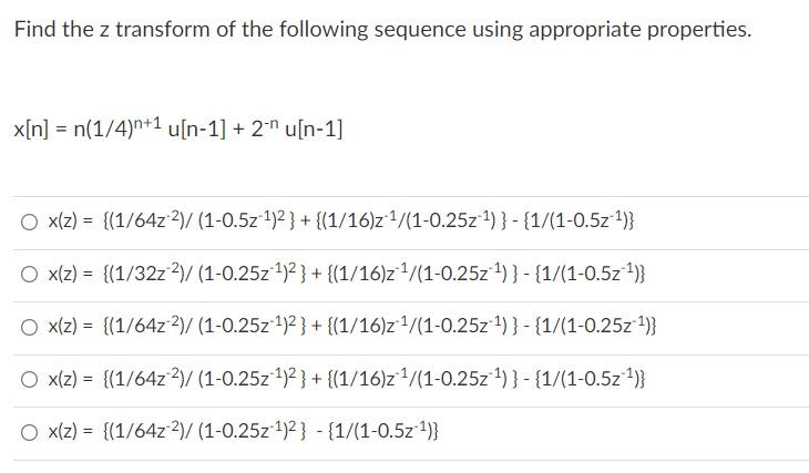 Solved Find the z transform of the following sequence using | Chegg.com