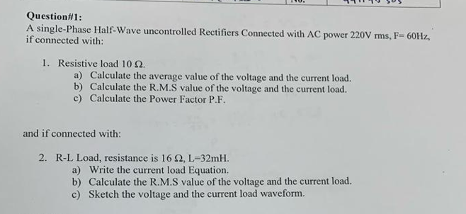 Solved Question#1: A single-Phase Half-Wave uncontrolled | Chegg.com